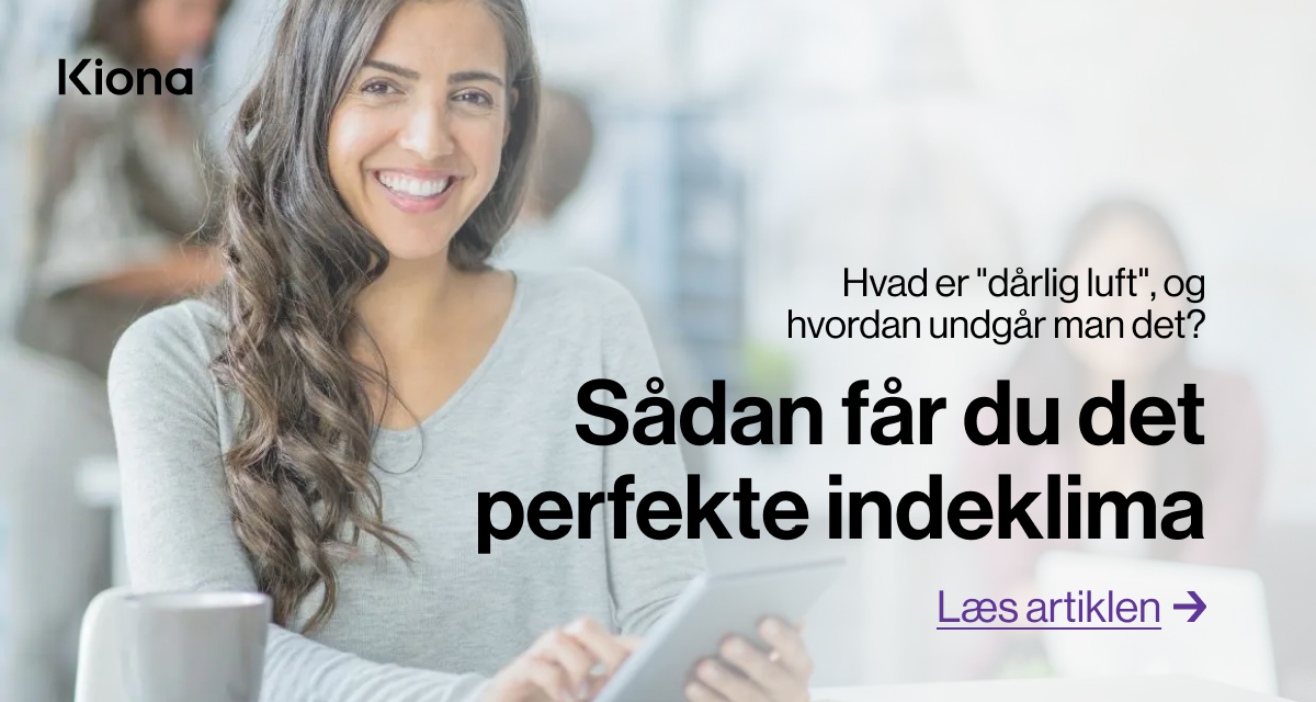 Sådan får du det perfekte indeklima | Kiona