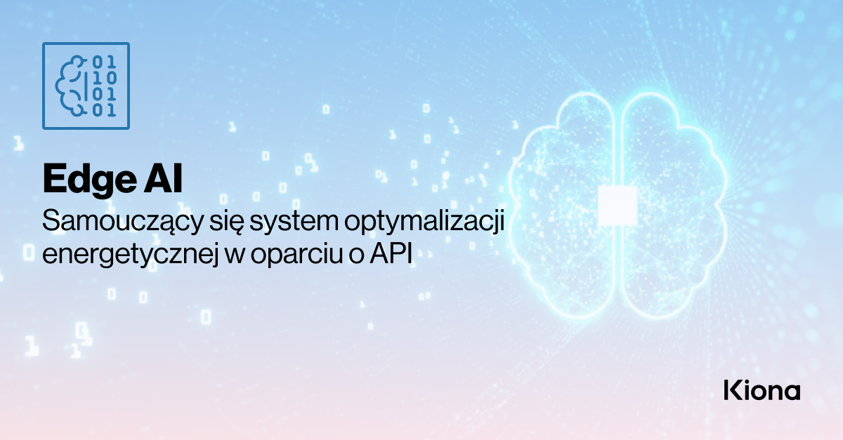 Edge AI - Samouczący się system optymalizacji energetycznej w oparciu o API